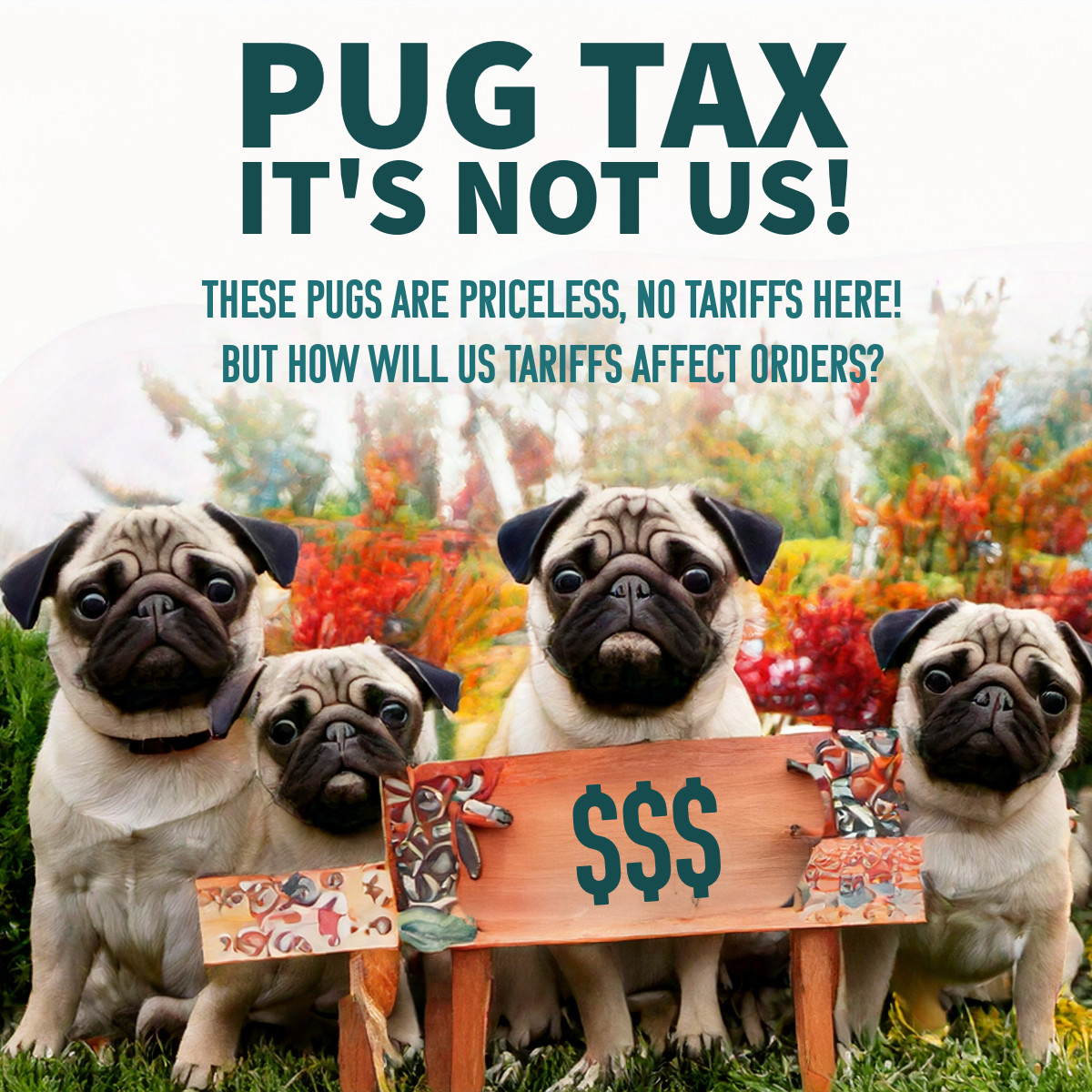 August 29 Tariff Update – Pug Life